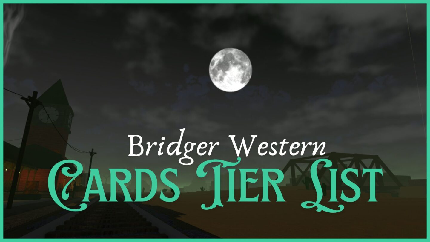 Bridger Western Cards Tier List – Best Cards – Gamezebo