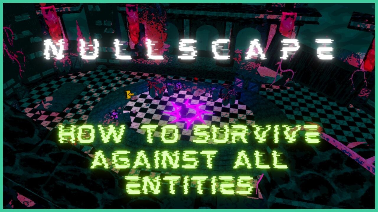 How to Survive Against All Nullscape Entities – Gamezebo