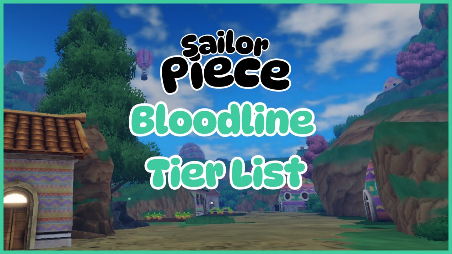 Sailor Piece Bloodline Tier List – Best Bloodlines – Gamezebo