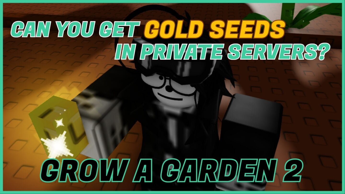 Can You Get Gold Seeds in Private Servers in Grow a Garden 2? – Gamezebo