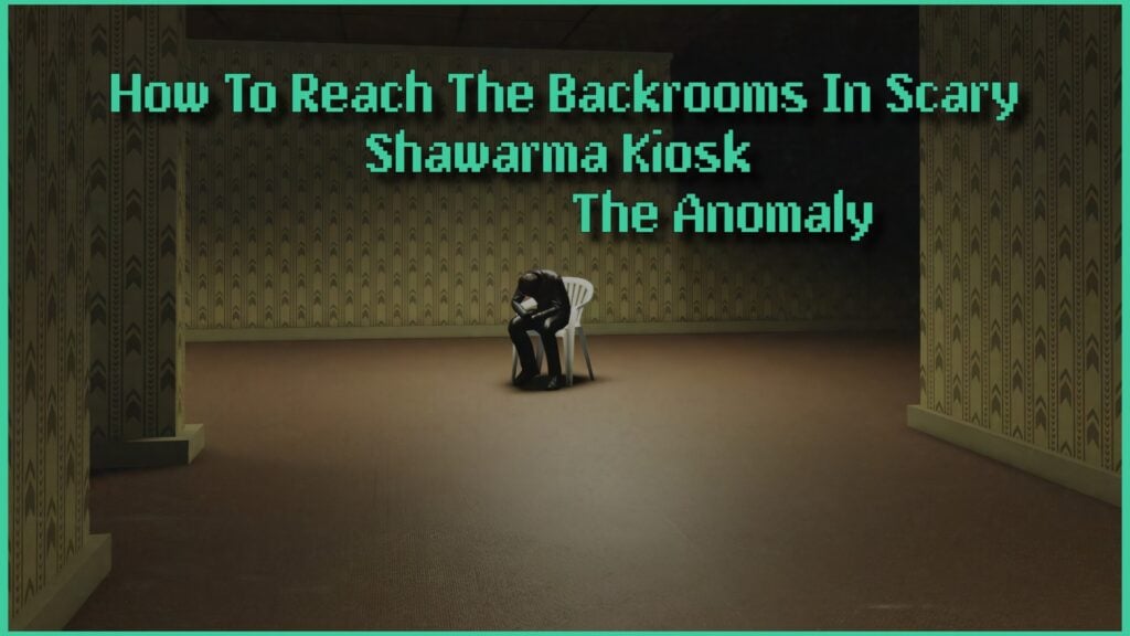 How To Reach The Backrooms In Scary Shawarma Kiosk The Anomaly (And ...
